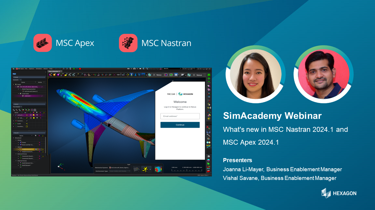 (SimAcademy Webinar) What’s new in MSC Nastran and MSC Apex 2024.1